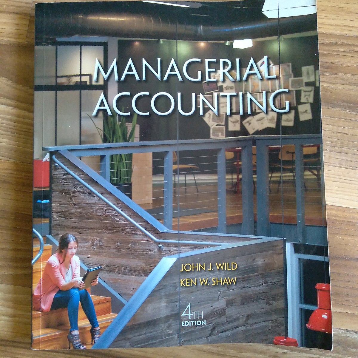 Managerial Accounting by John J. Wild, Ken Shaw