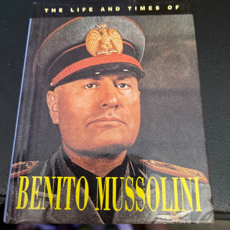 Life and Times of Benito Mussolini by undefined, Hardcover | Pangobooks