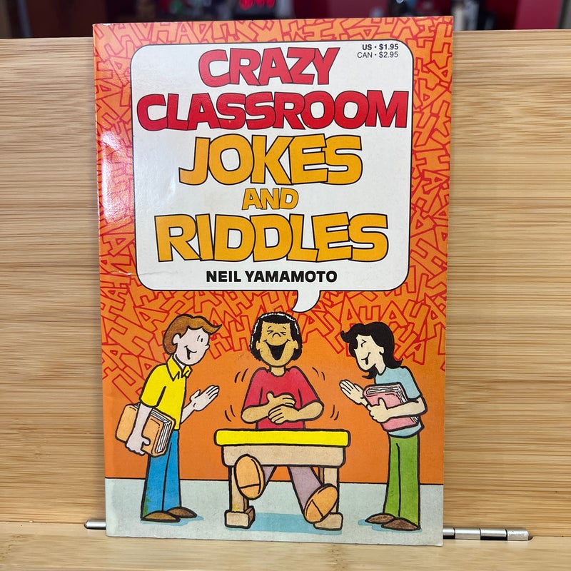 Crazy Classroom Jokes and Riddles by Neil Yamamoto