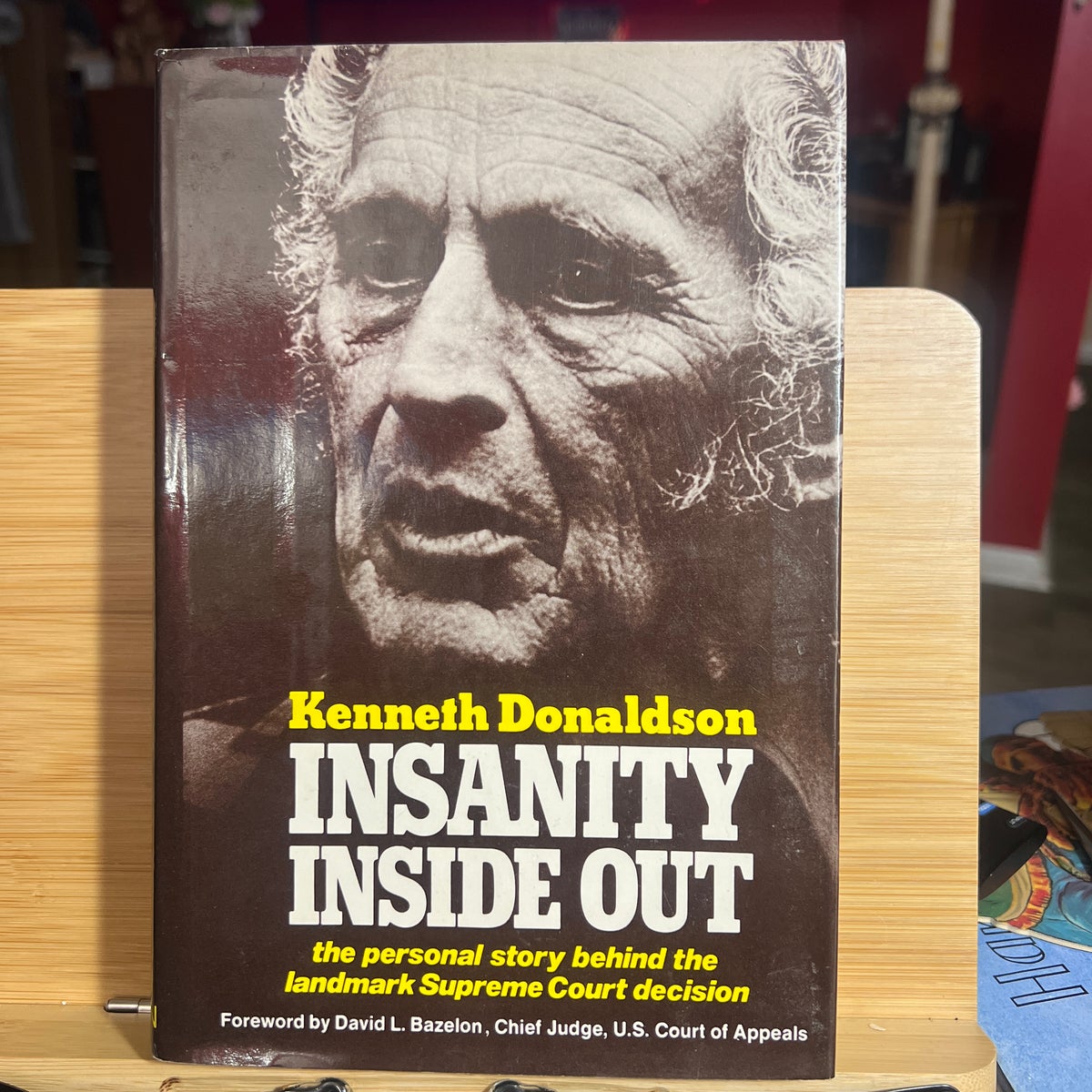 Insanity Inside Out by Kenneth Donaldson
