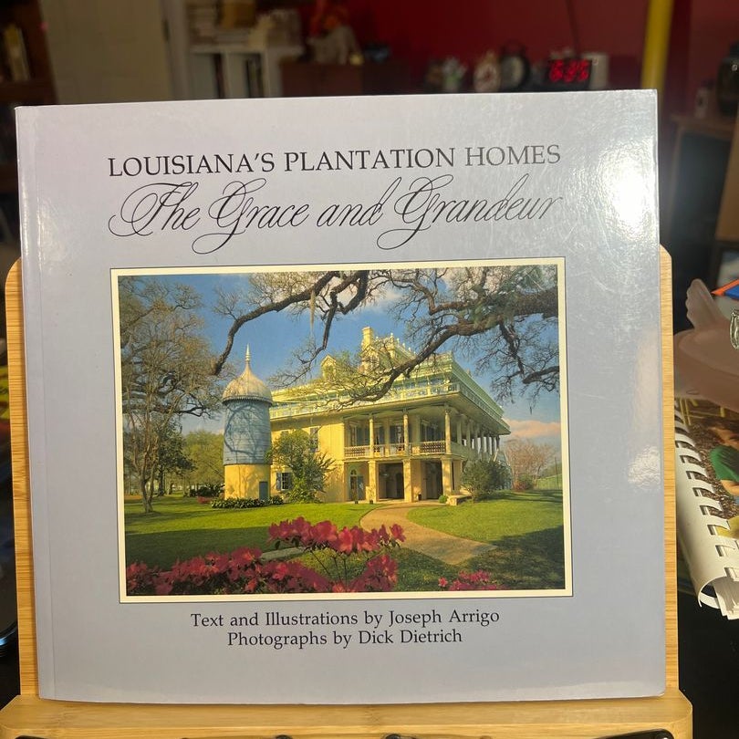 Louisiana's Plantation Homes by Joe Arrigo, Dick Dietrich