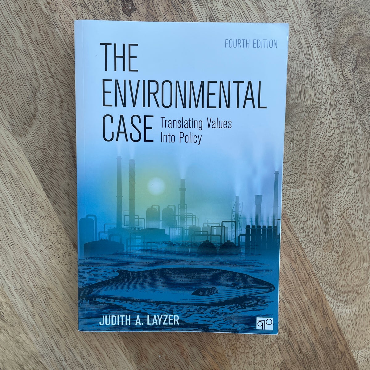 The Environmental Case by Judith A. Layzer