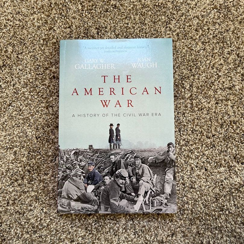 The American War by Gary W. Gallagher, Joan Waugh
