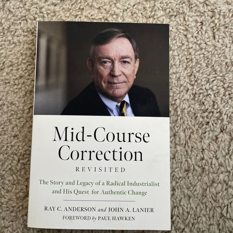 Mid-Course Correction Revisited by Ray Anderson, John A. Lanier, Paul ...