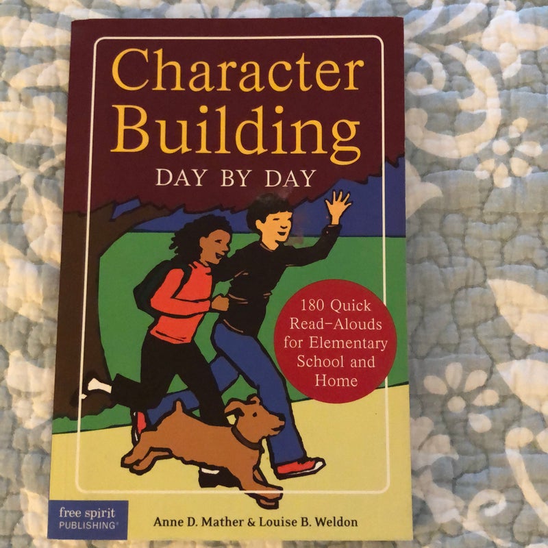Character Building Day by Day by Anne D. Mather, Louise B. Weldon