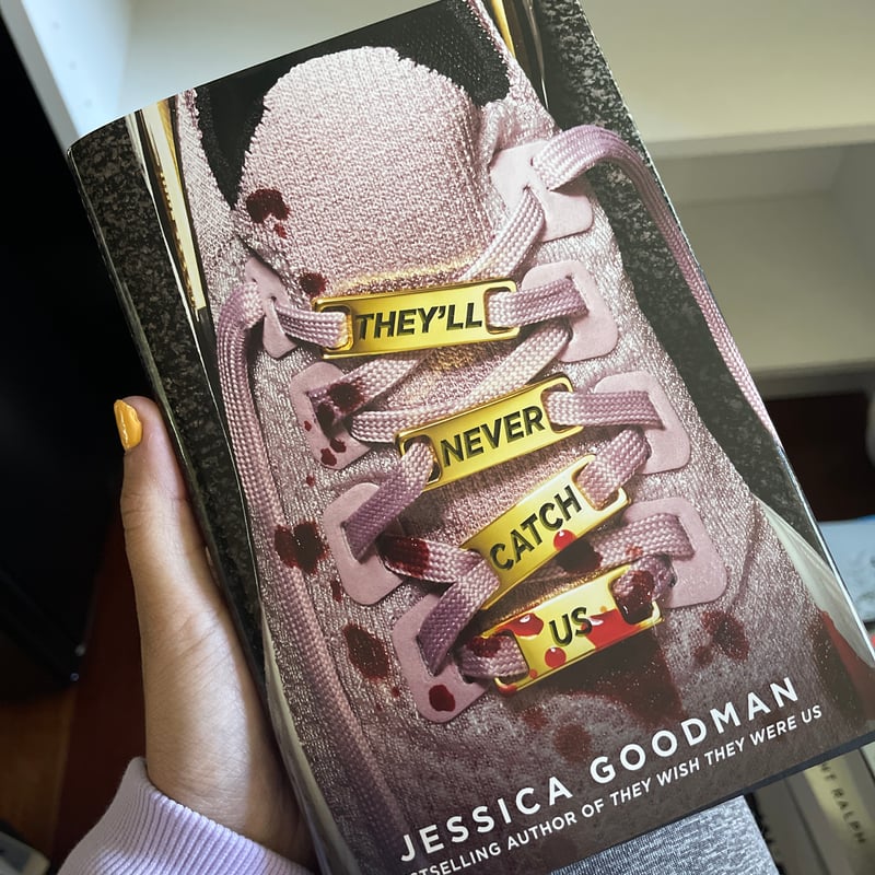 They'll Never Catch Us by Jessica Goodman