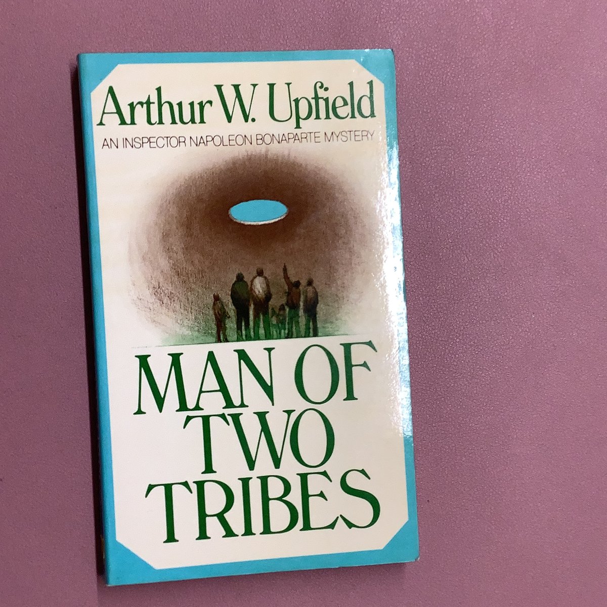 Man of Two Tribes by Arthur W. Upfield