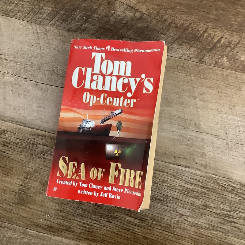 Sea of Fire by Tom Clancy, Paperback | Pangobooks