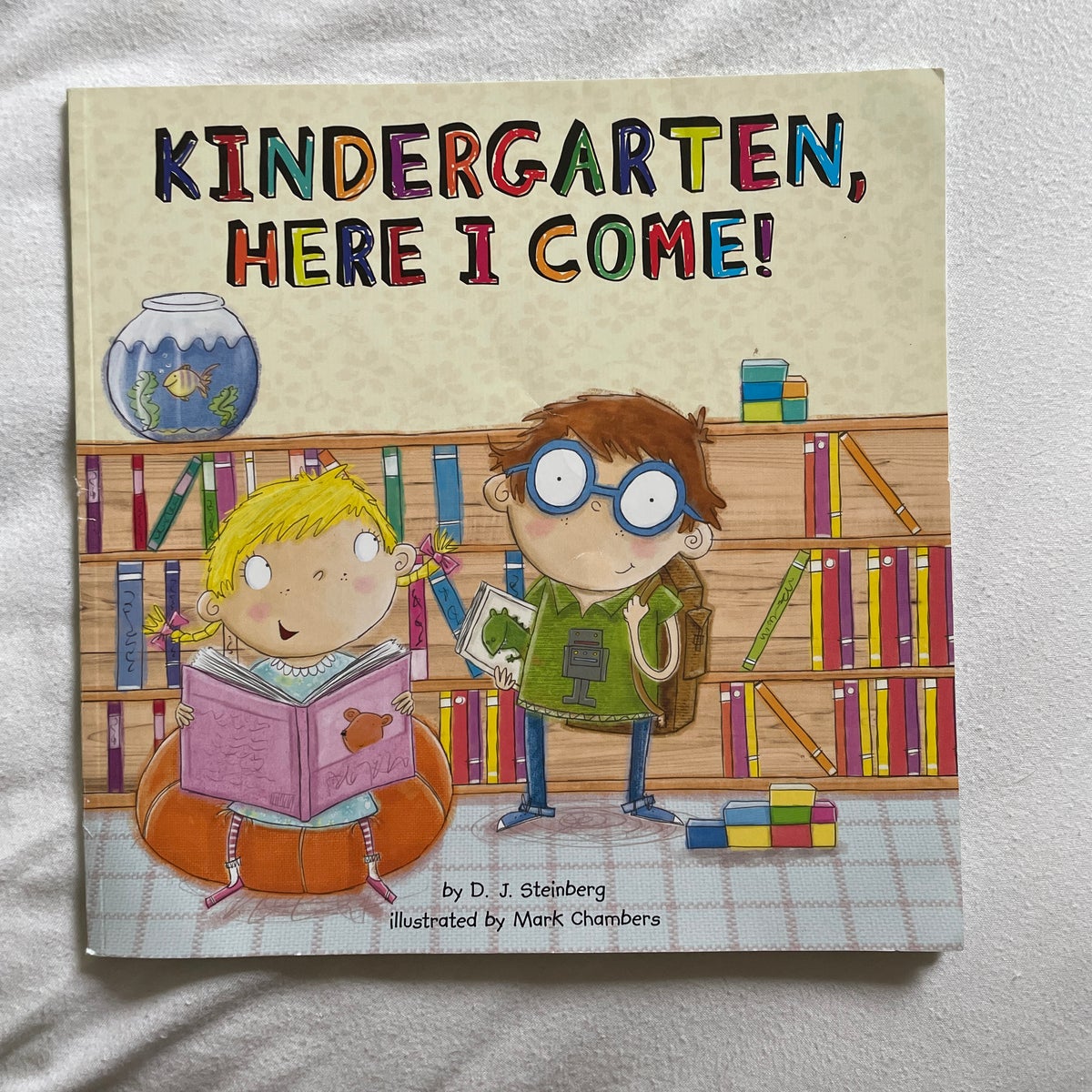 Kindergarten, Here I Come! by D. J. Steinberg, Paperback | Pangobooks