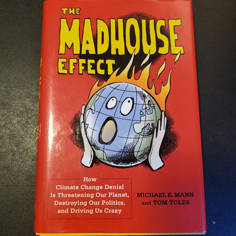The Madhouse Effect by Michael Mann, Tom Toles