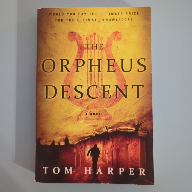 The Orpheus Descent by Tom Harper
