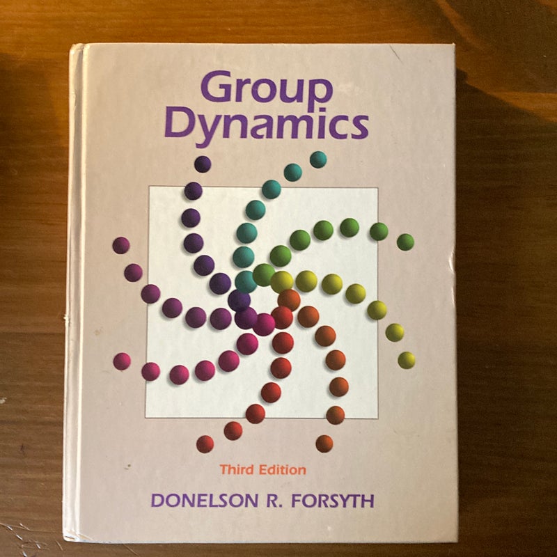 Group Dynamics by Donelson R. Forsyth