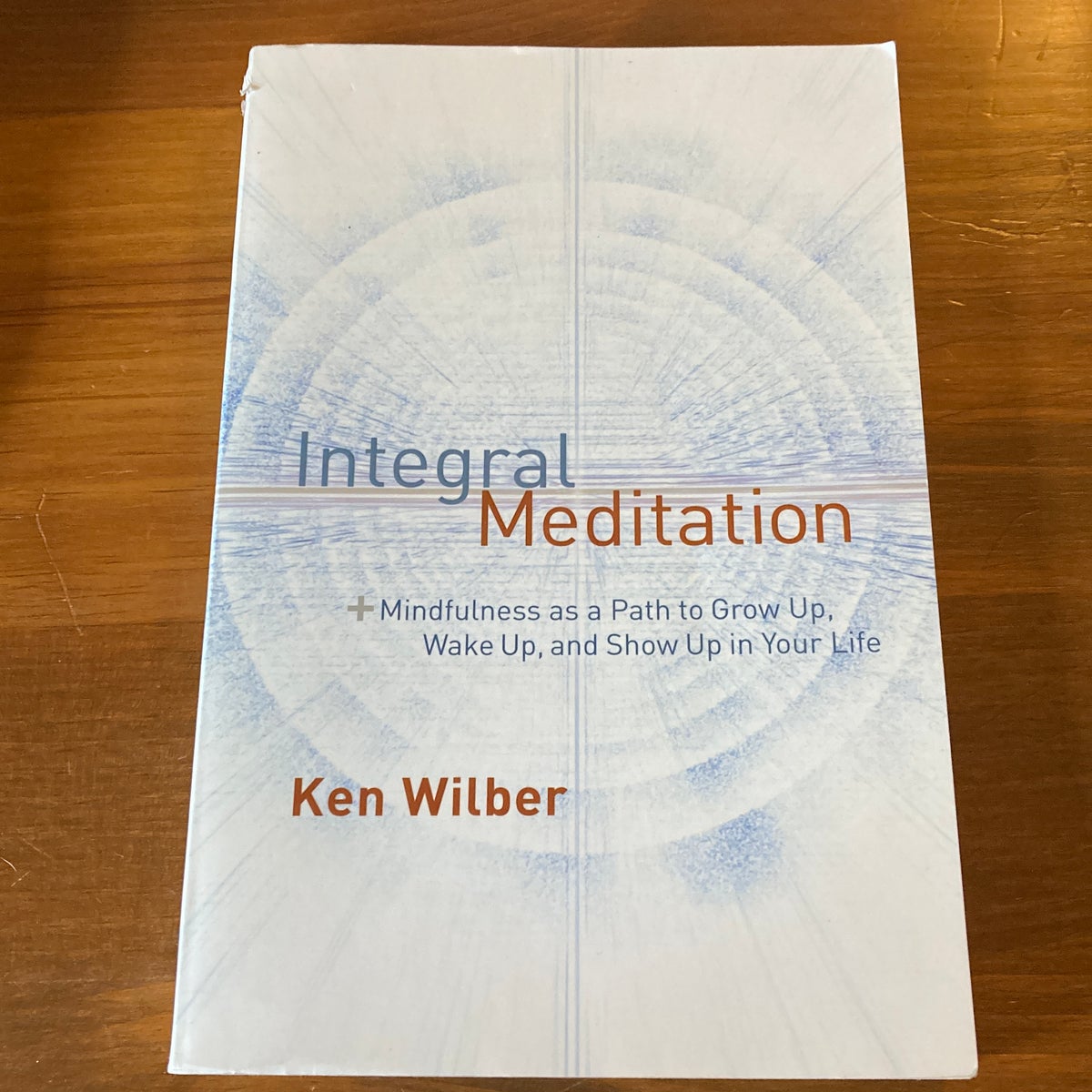 Integral Meditation by Ken Wilber