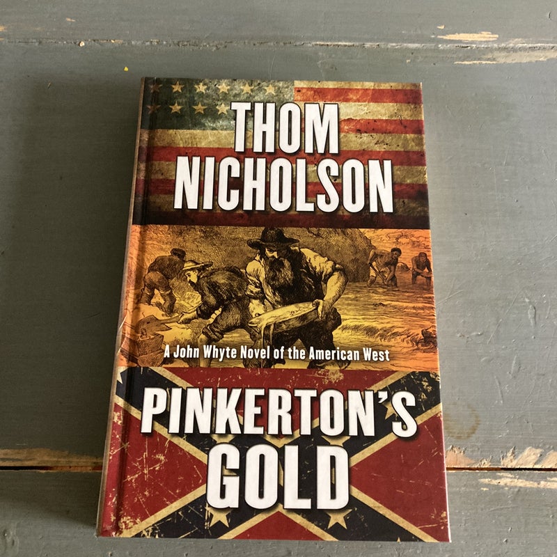 Pinkerton's Gold by Thom Nicholson