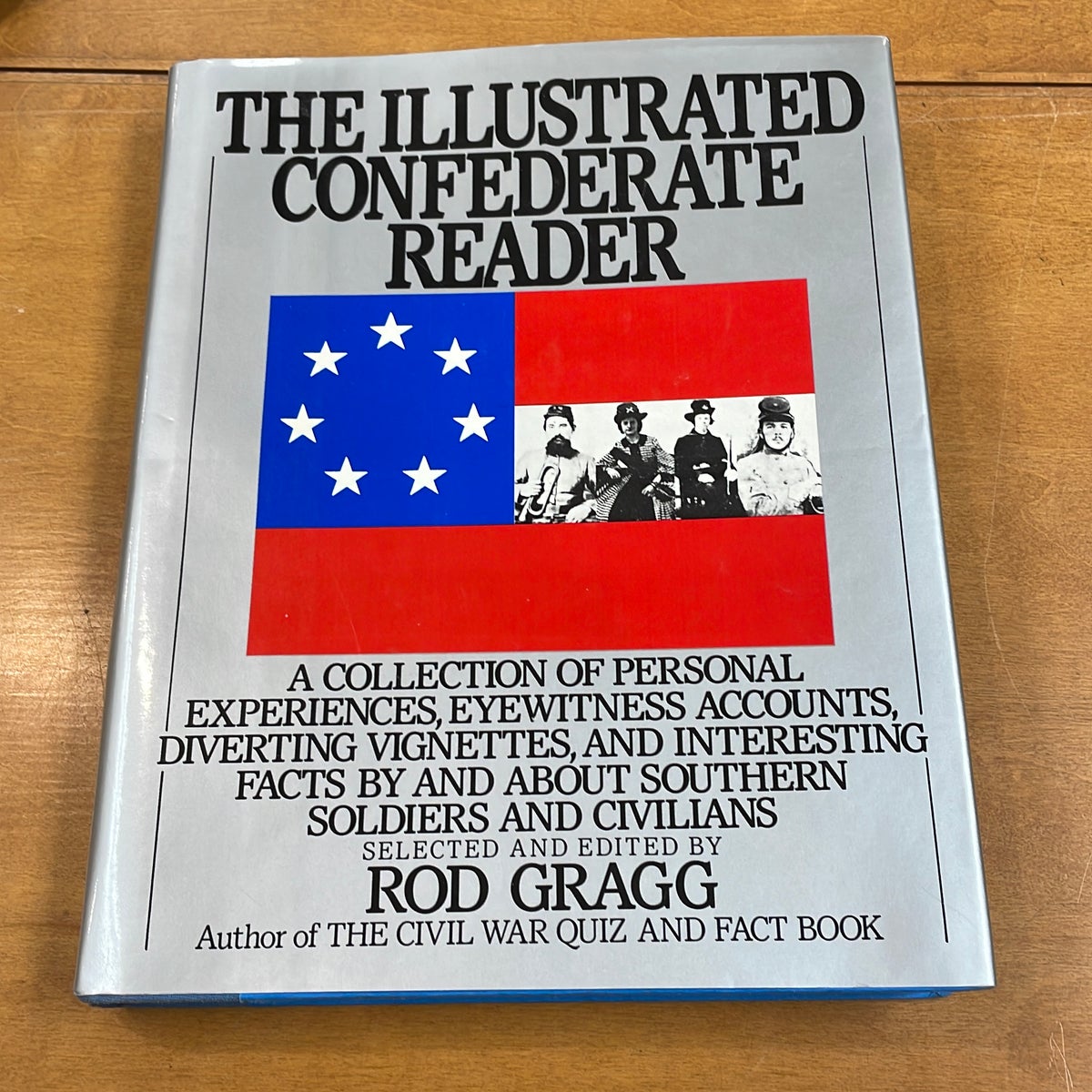 The Illustrated Confederate Reader by Rod Gragg