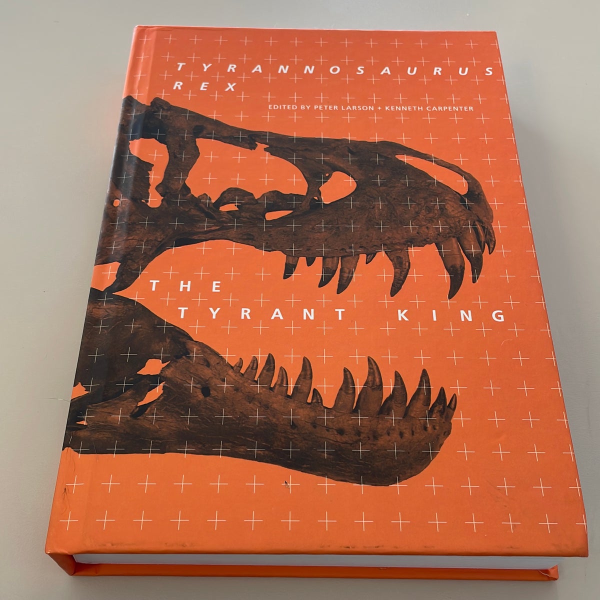 Tyrannosaurus Rex, the Tyrant King by Peter L. Larson