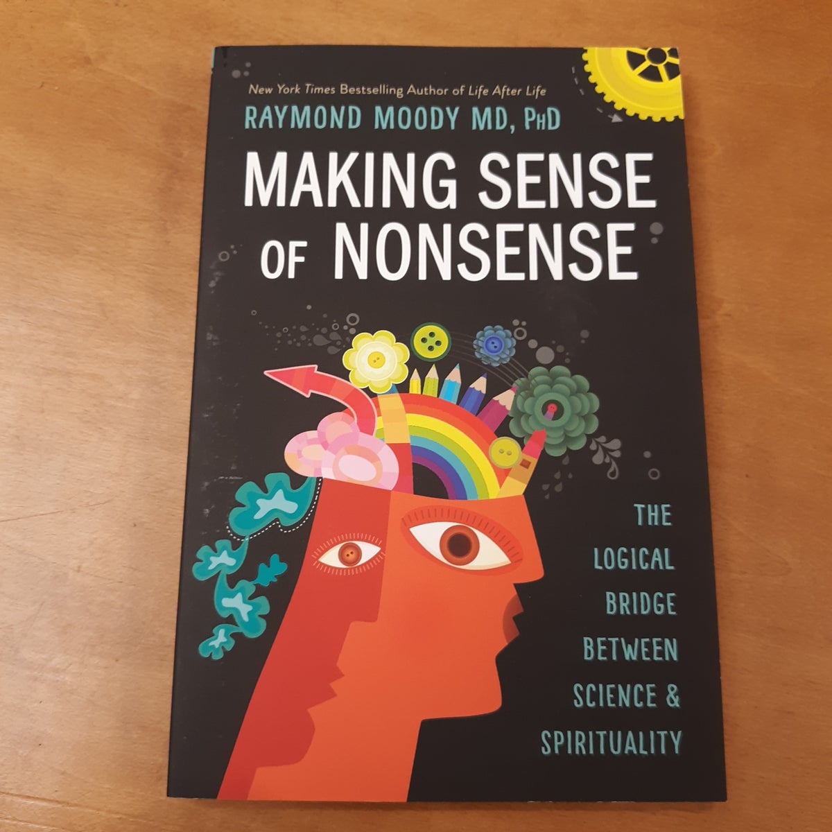 Making Sense of Nonsense by Raymond Moody, Raymond Moody Making Sense of Nonsense by Raymond Moody, Raymond Moody