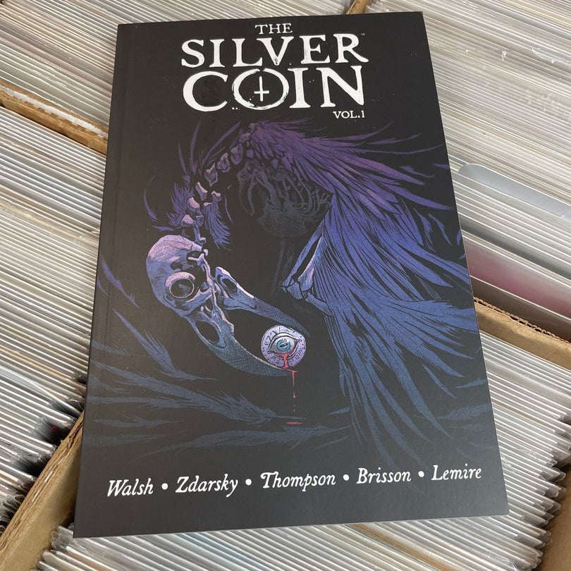 The Silver Coin, Volume 1 by Chip Zdarsky, Jeff Lemire, Kelly Thompson ...