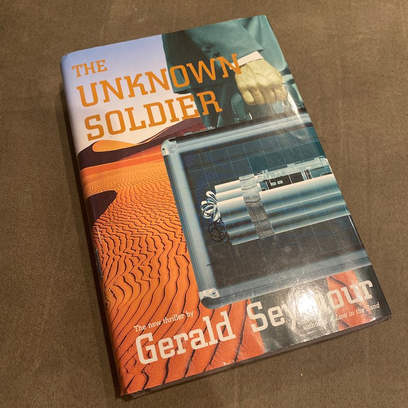 The Unknown Soldier by Gerald Seymour
