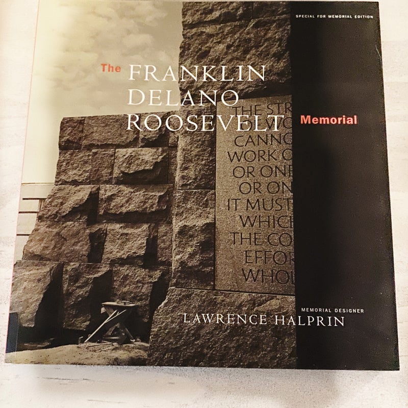 The Franklin Delano Roosevelt Memorial (Special FDR Memorial Edition ...