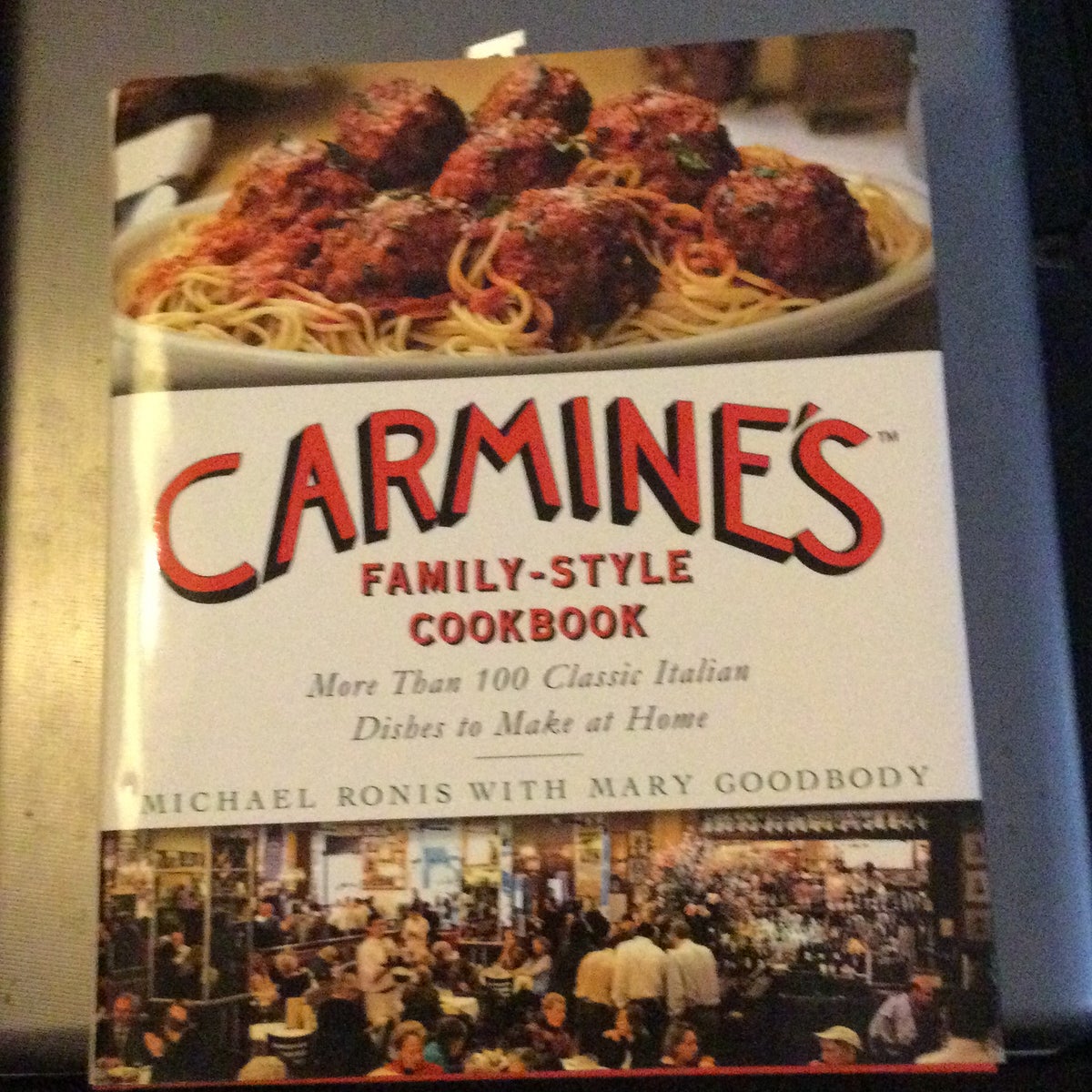 Carmine's Family-Style Cookbook by Michael Ronis, Mary Goodbody