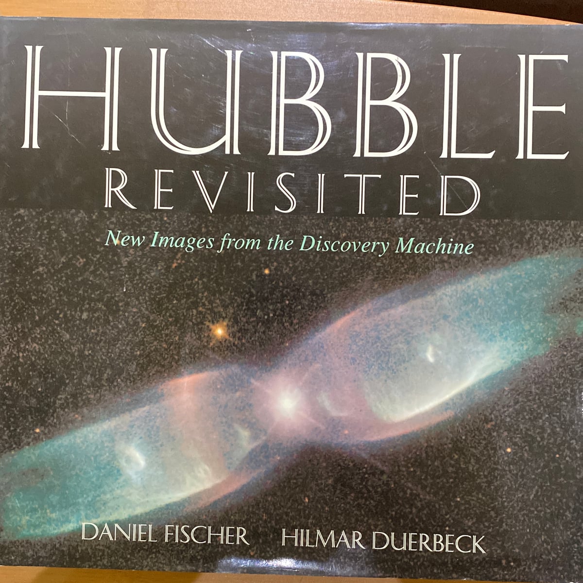 Hubble Revisited by Daniel Fischer, Hilmar Duerbeck