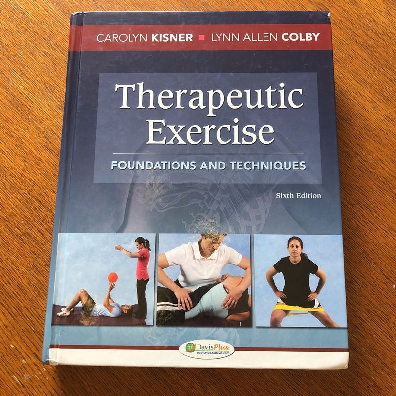Therapeutic Exercise by Carolyn Kisner