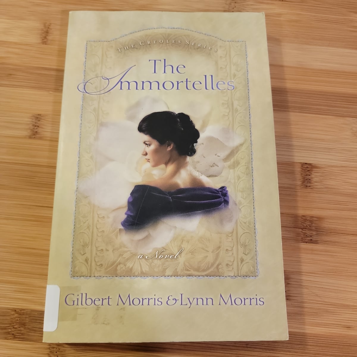 The Immortelles by Lynn Morris, Gilbert Morris