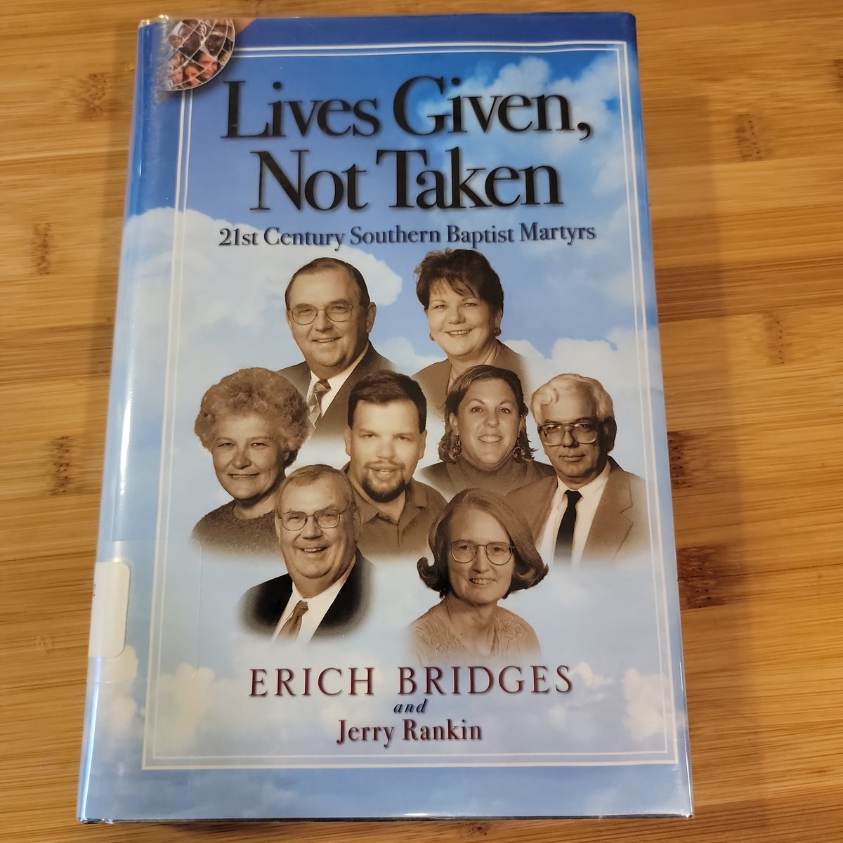 Lives Given, Not Taken by Erich Bridges, Jerry Rankin