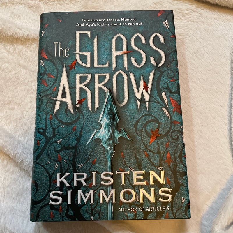 The Glass Arrow by Kristen Simmons