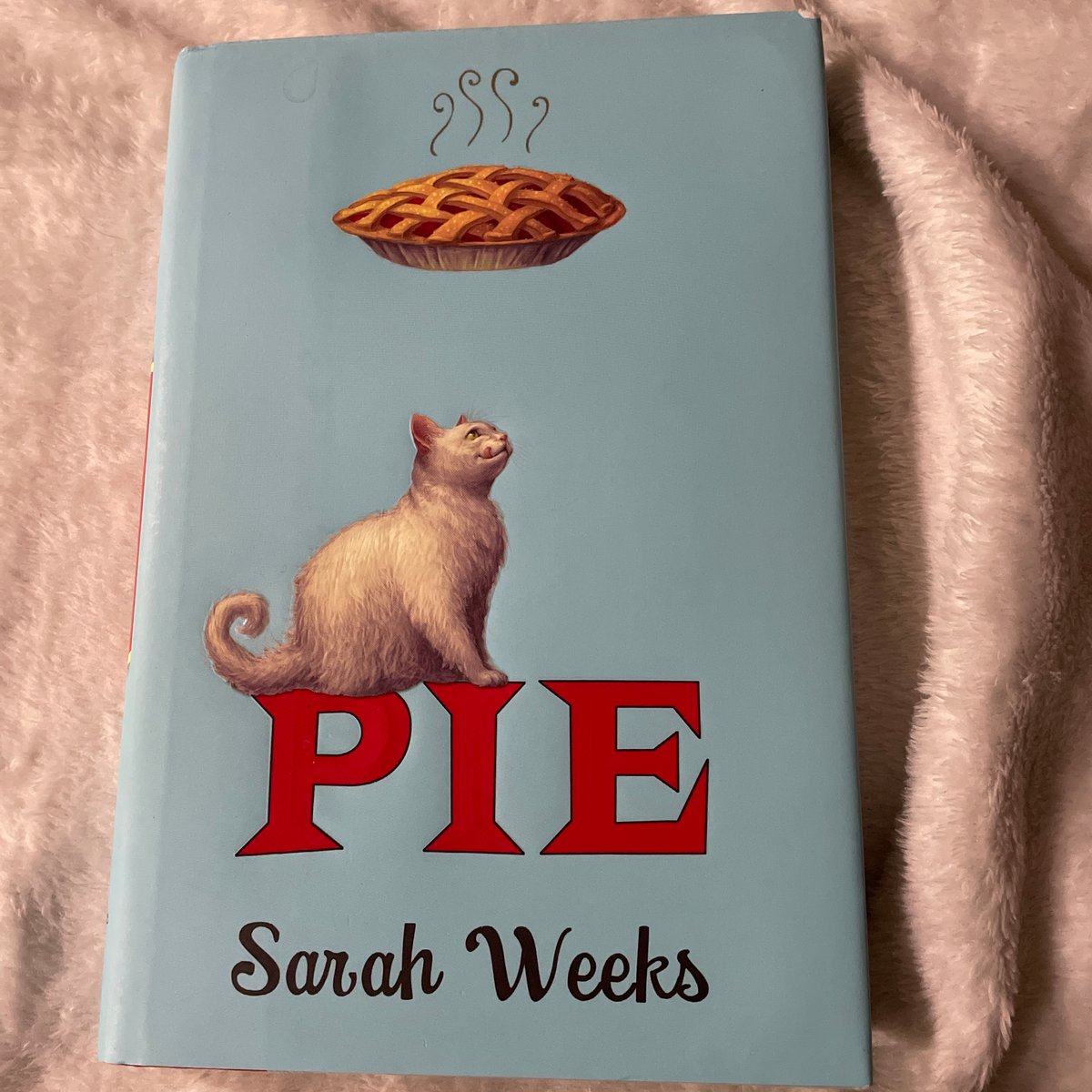 Pie by Sarah Weeks, Hardcover | Pangobooks