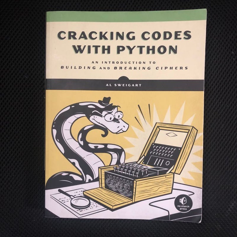 Cracking Codes with Python Cracking Codes with Python