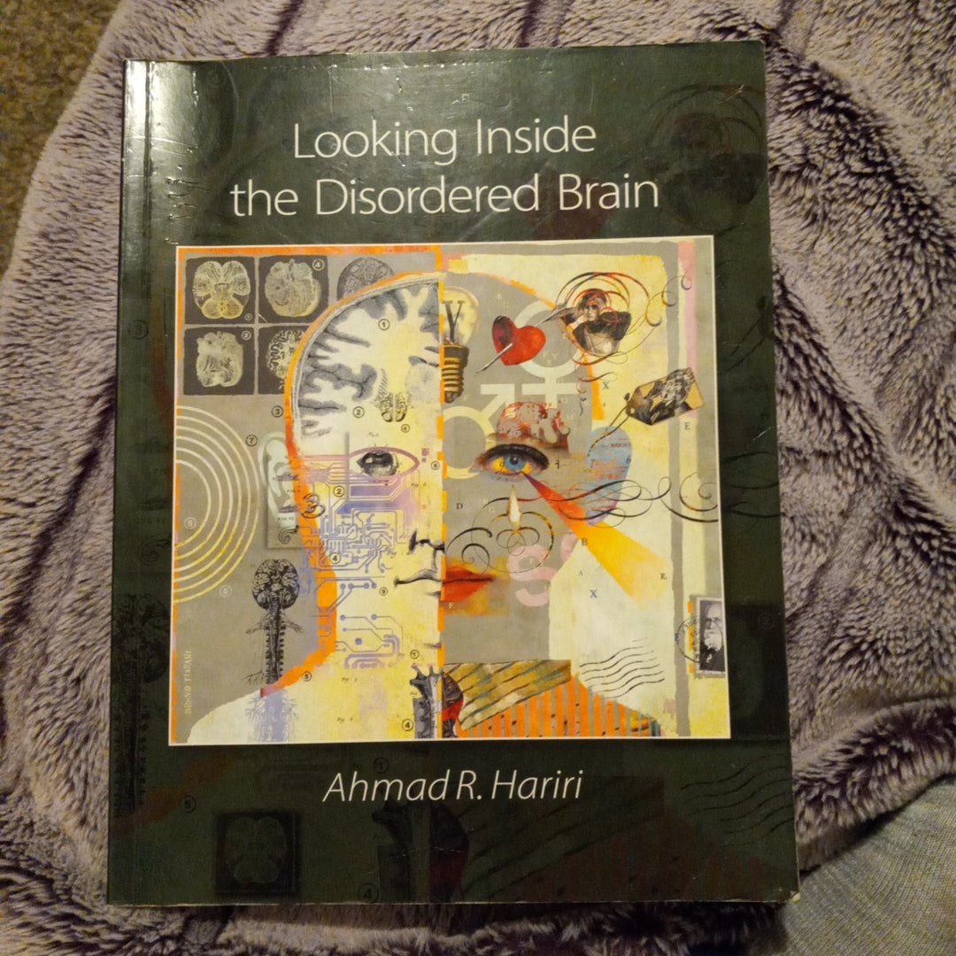 Looking Inside the Disordered Brain by Ahmad R. Hariri