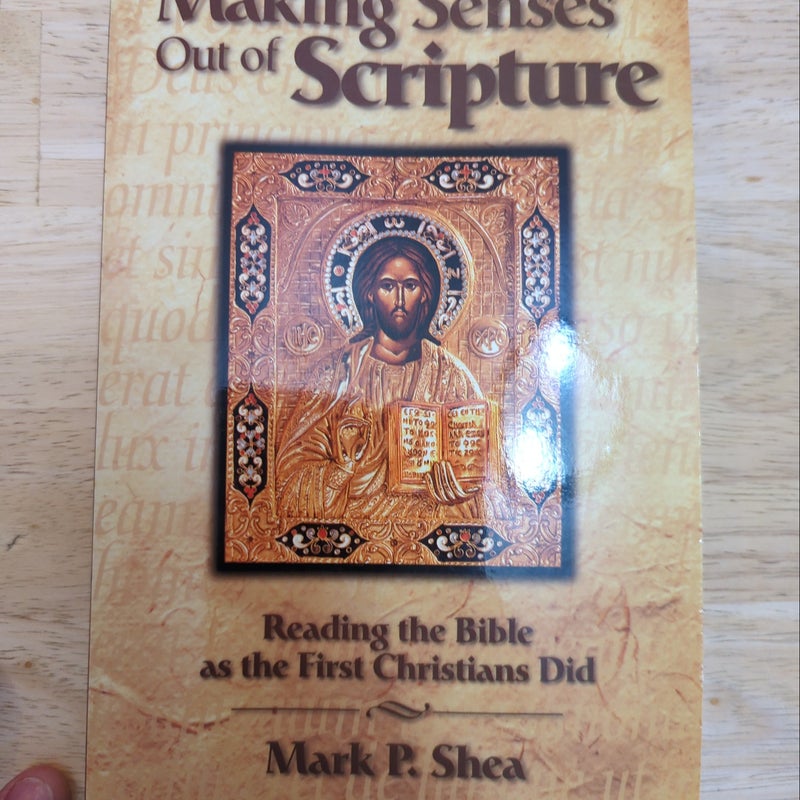 Making Senses Out of Scripture by Mark P. Shea