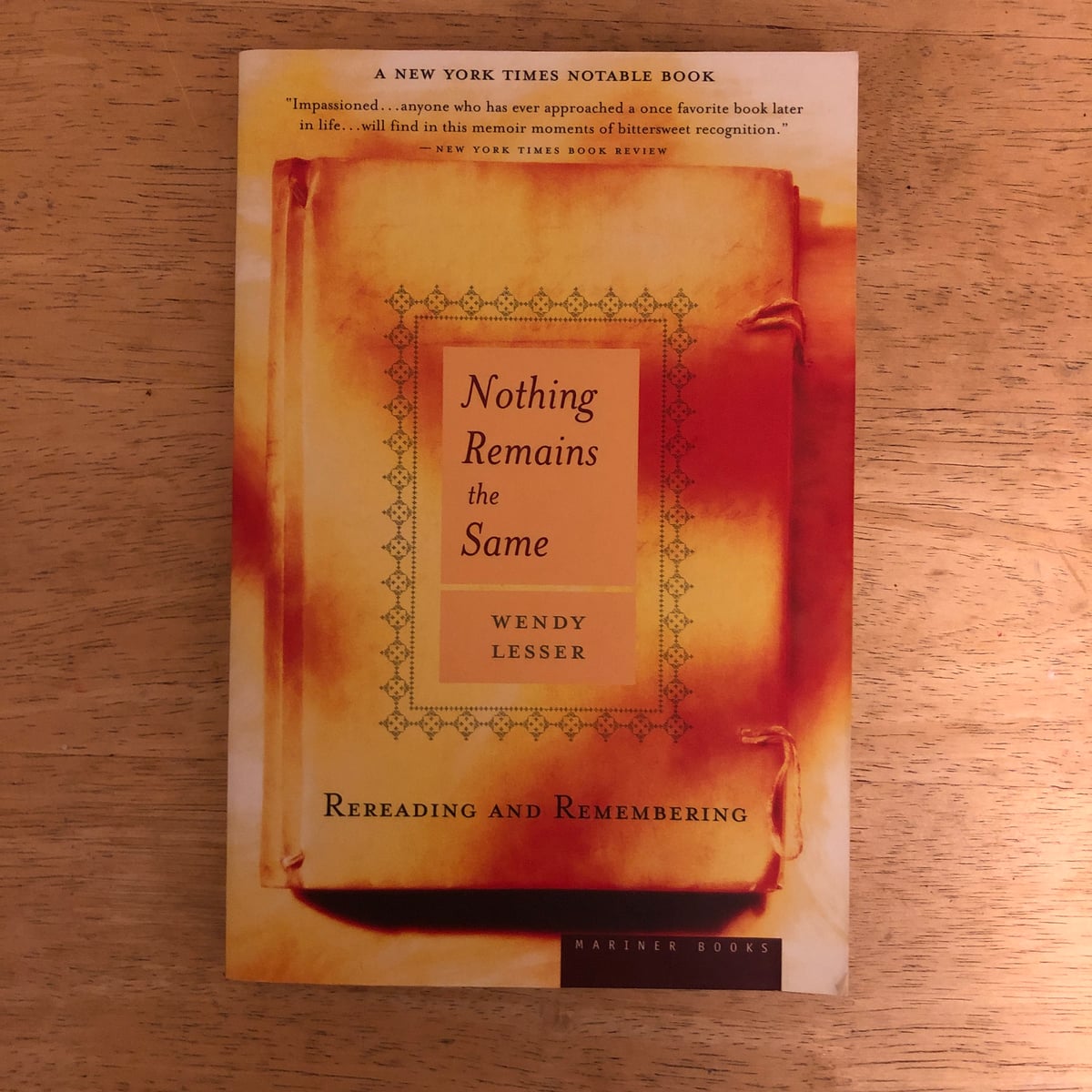 Nothing Remains the Same by Wendy Lesser