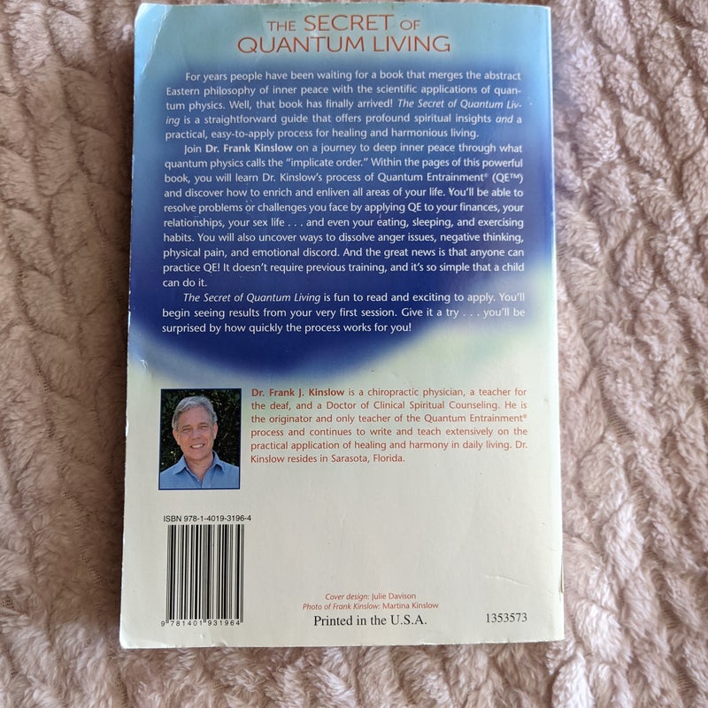 The Secret of Quantum Living by Frank Joseph Kinslow