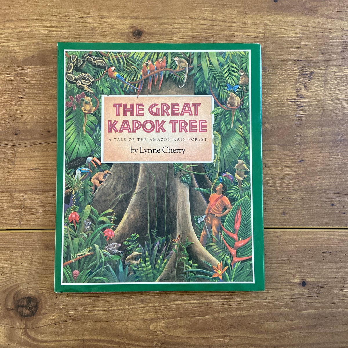 The Great Kapok Tree by Lynne Cherry