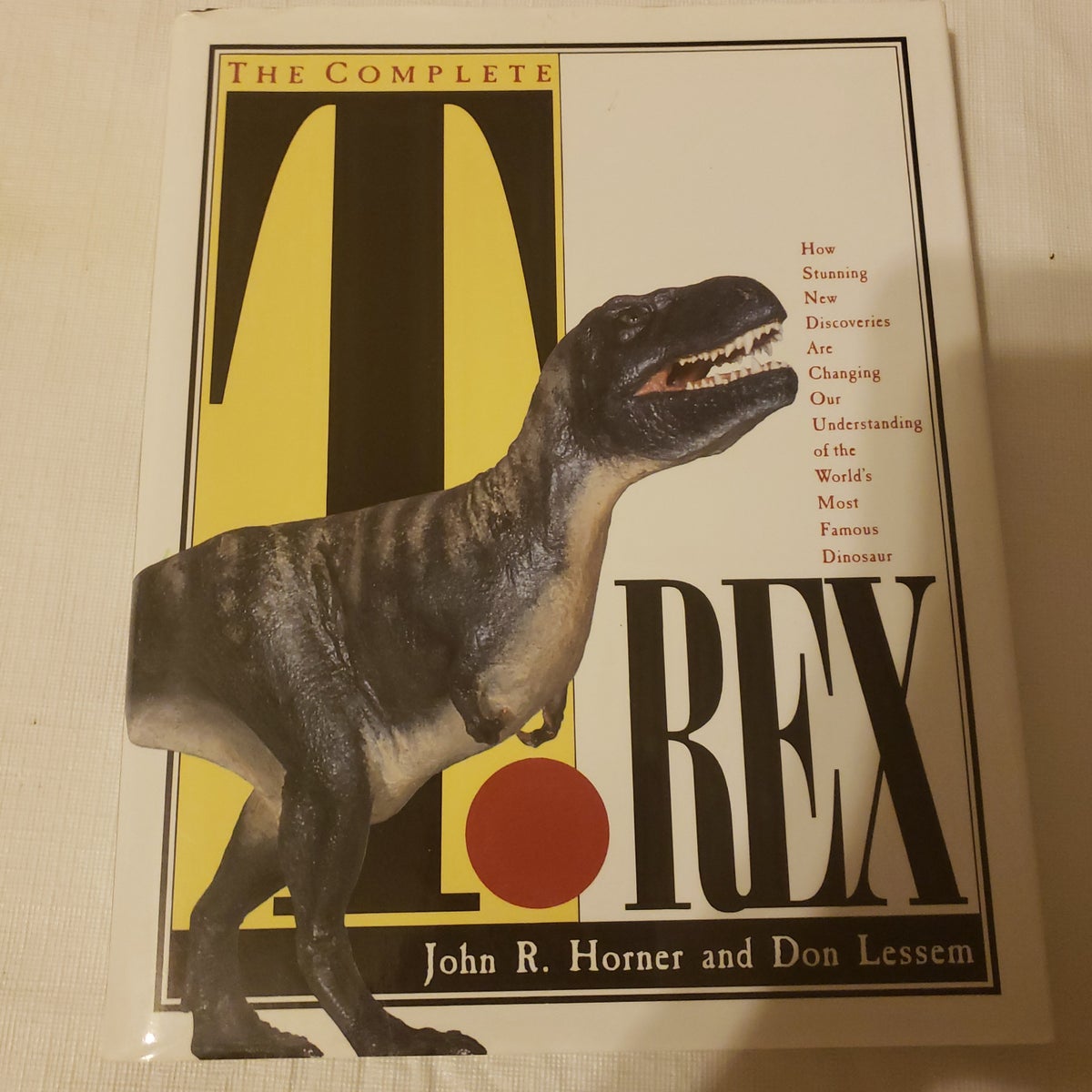 The Complete T. Rex by John R. Horner, Don Lessem