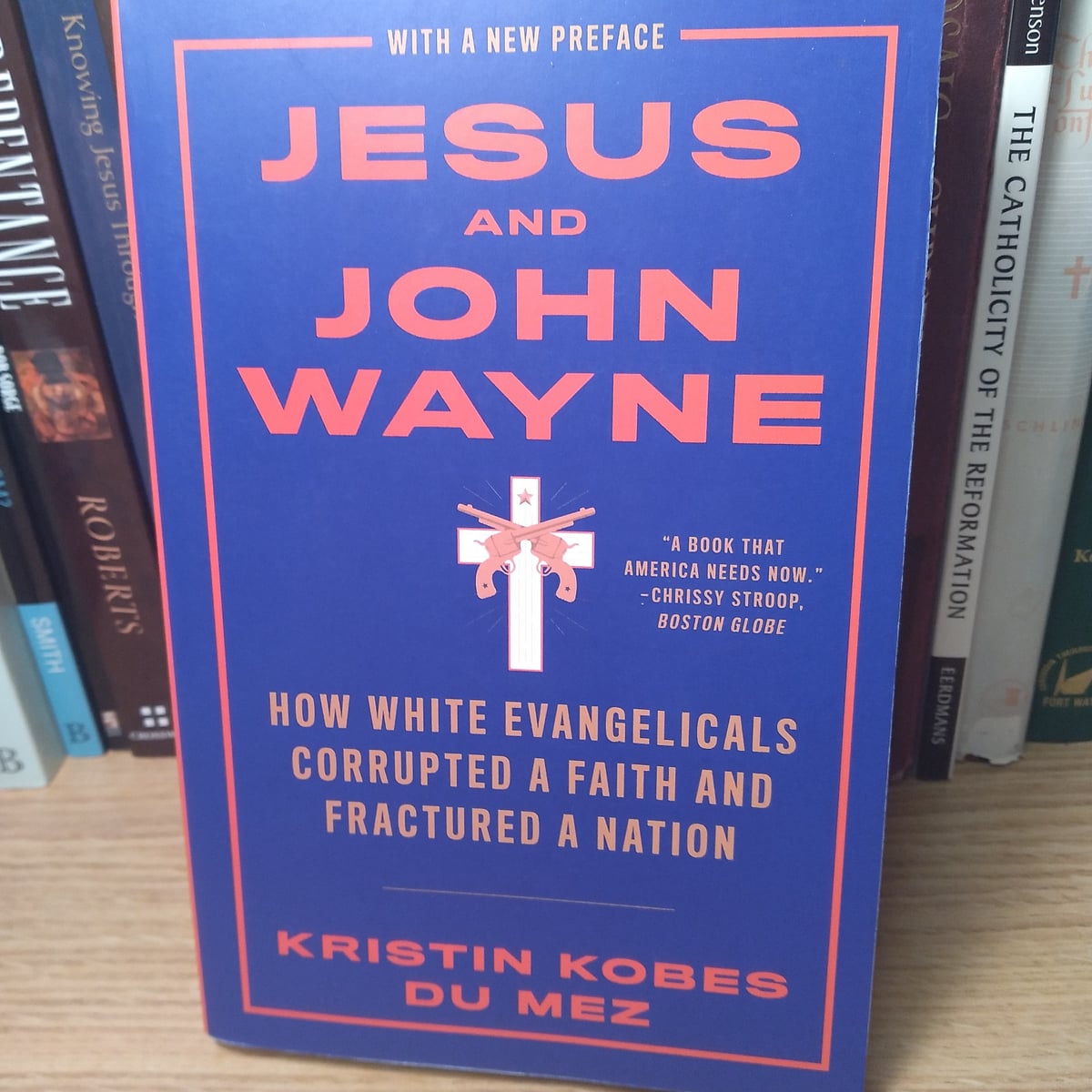 Jesus and John Wayne by Kristin Kobes Du Mez