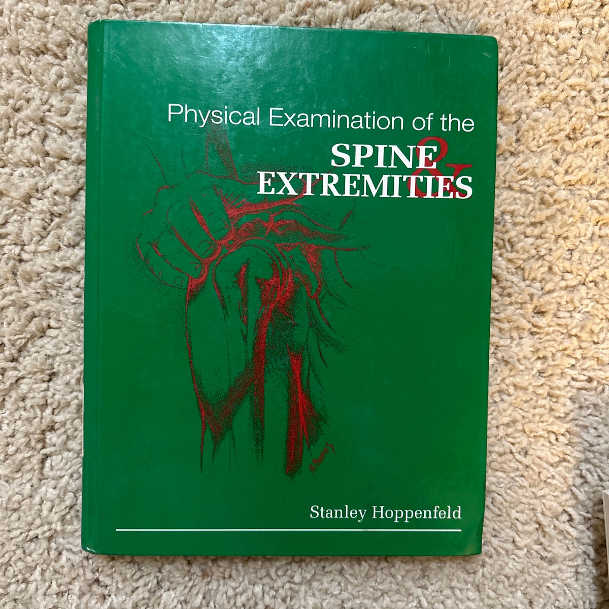 Physical Examination of the Spine and Extremities by Stanley Hoppenfeld