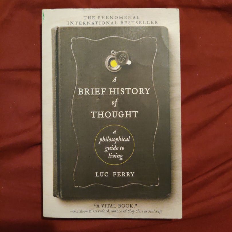 A Brief History of Thought by Luc Ferry