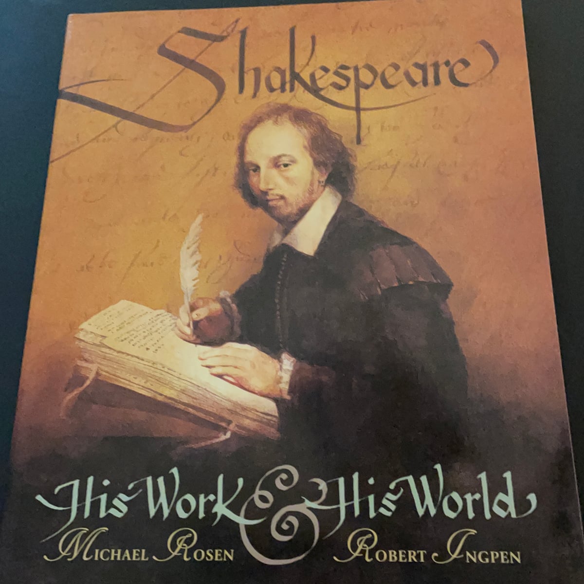 Shakespeare: His Work and His World by Michael Rosen