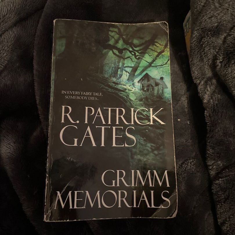 Grimm Memorials by R. Patrick Gates