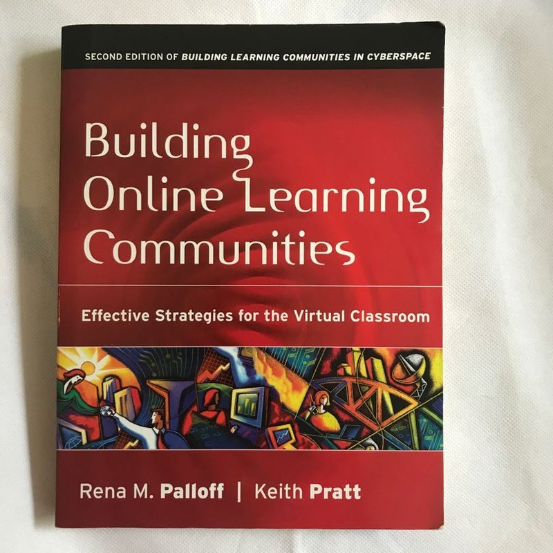 Building Online Learning Communities by Rena M. Palloff, Keith Pratt