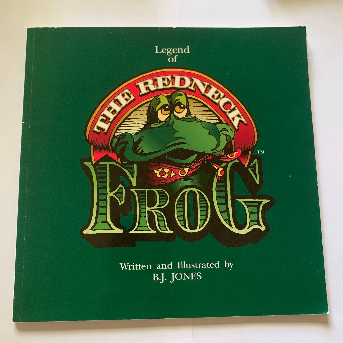 Legend of the Redneck Frog by Robert J. Jones