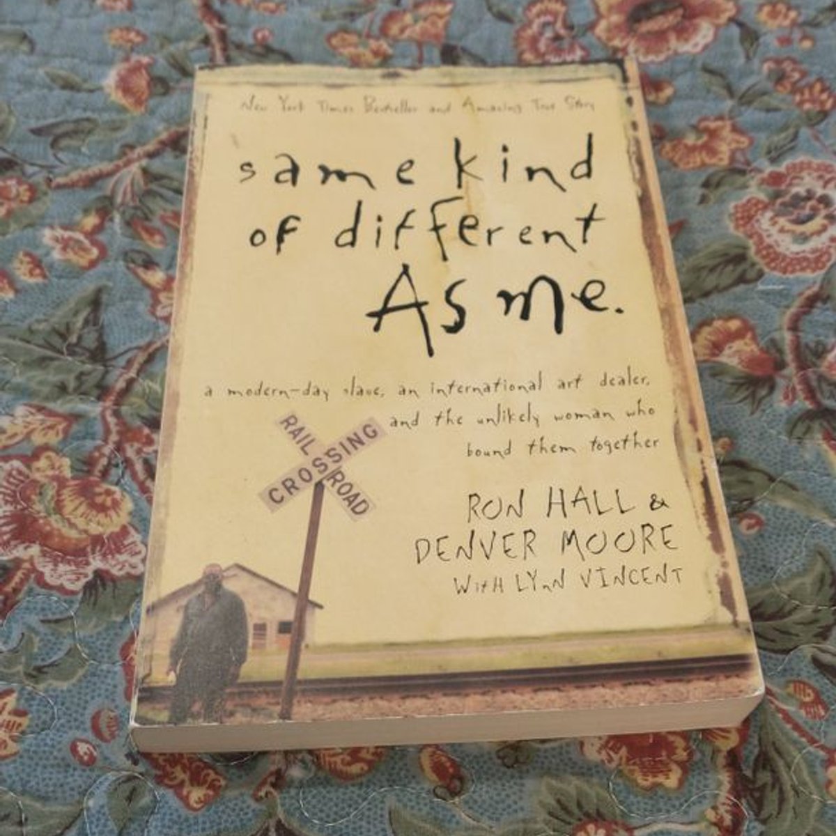 Same Kind of Different as Me by Ron Hall, Denver Moore, Lynn Vincent