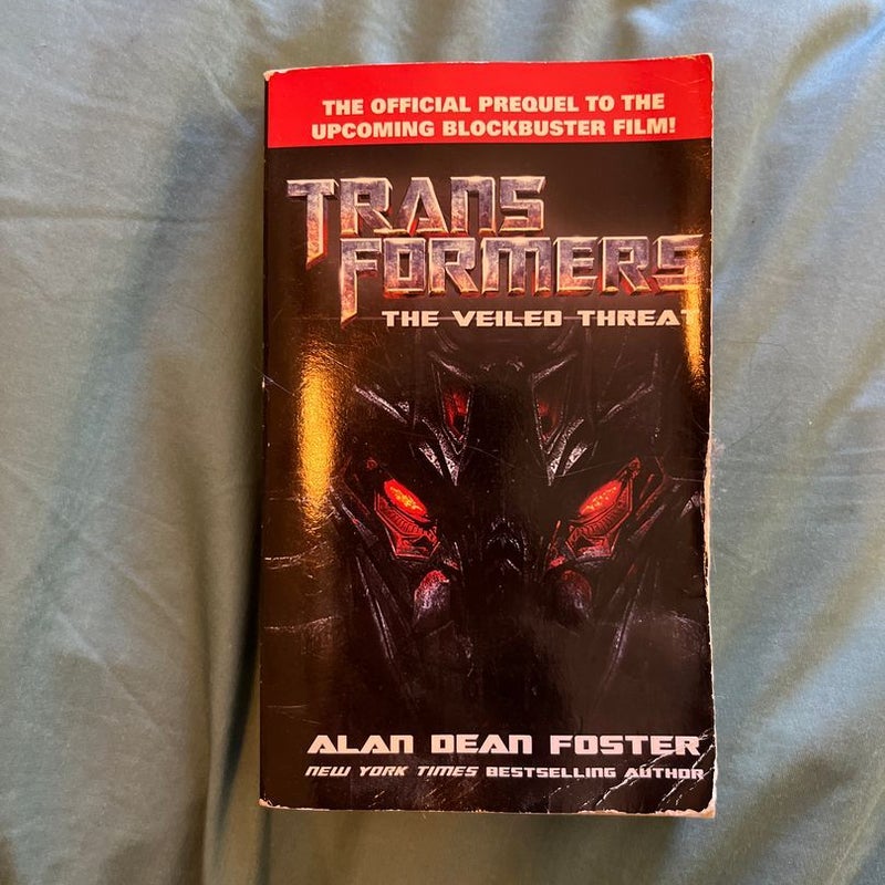 Transformers the Veiled Threat by Alan Dean Foster