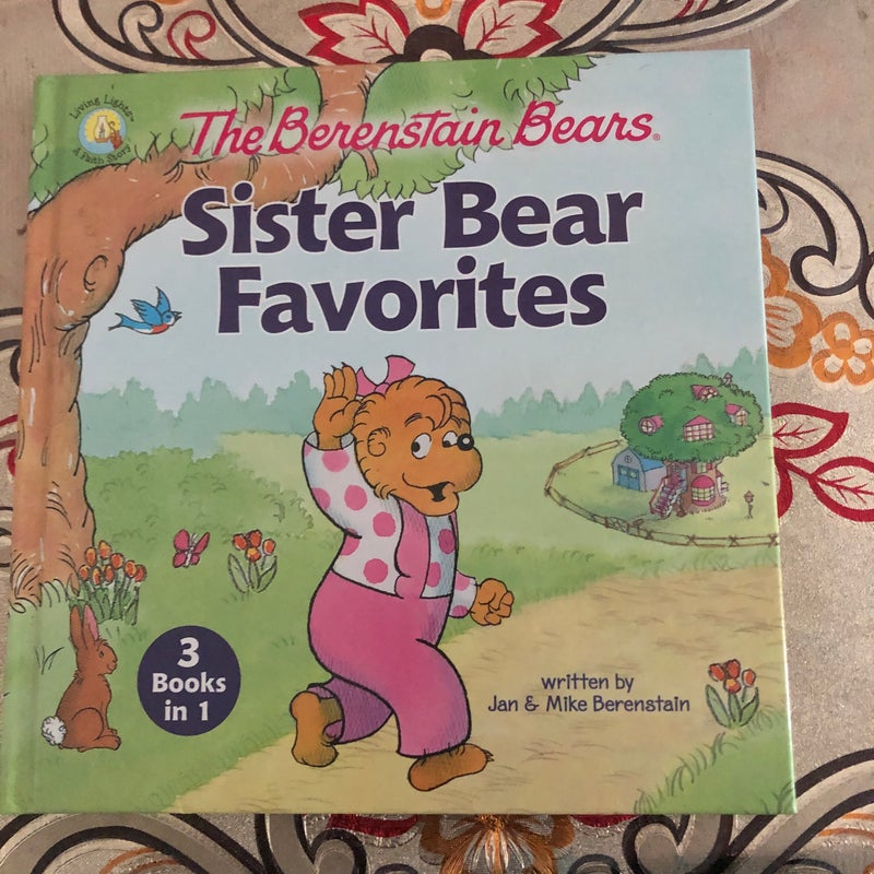 The Berenstain Bears Sister Bear Favorites [3 Books In 1] by Jan ...