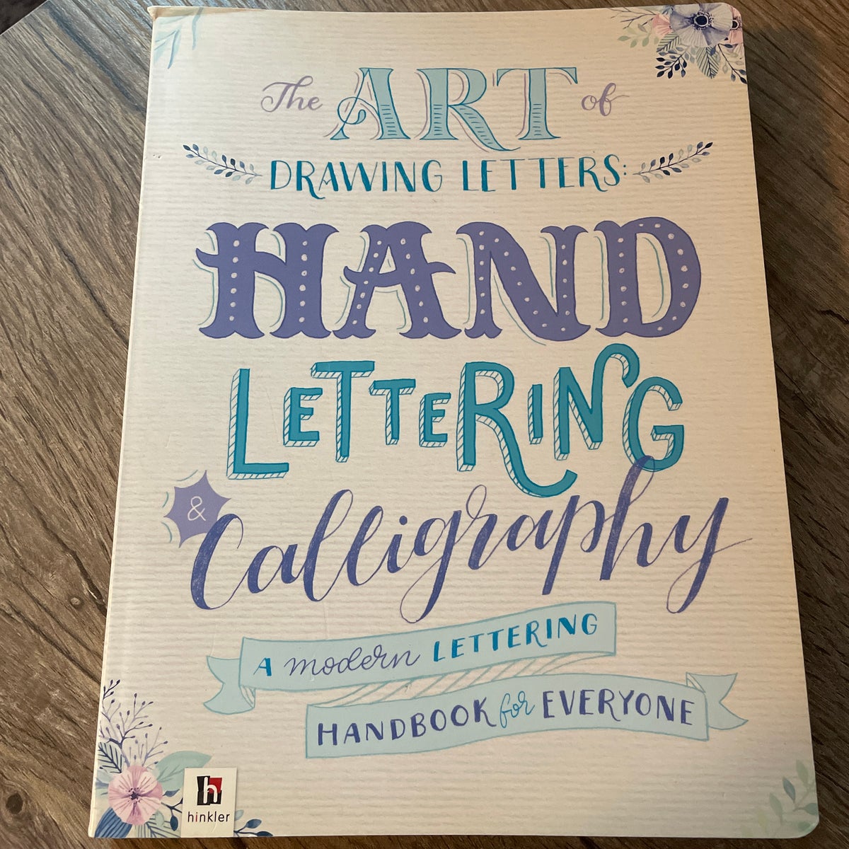 The Art of Drawing Letters: Hand-Lettering and Calligraphy by ...