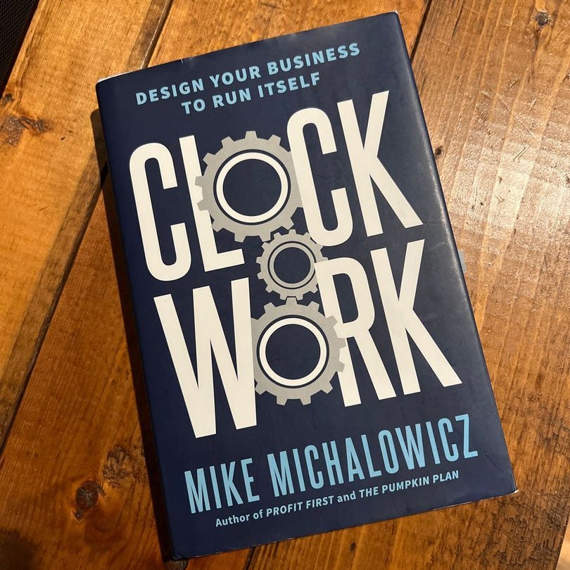 Clockwork by Mike Michalowicz